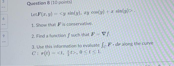 Solved Let F(x,y)= ysin(y),xycos(y)+xsin(y)>. 1. Show that F | Chegg.com