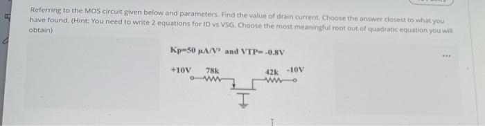 Solved Referring to the MOS circuit given below and | Chegg.com Solved Referring to the MOS circuit given below and | Chegg.com