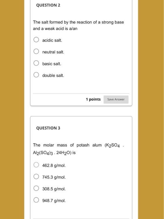 Solved The salt formed by the reaction of a strong base and | Chegg.com