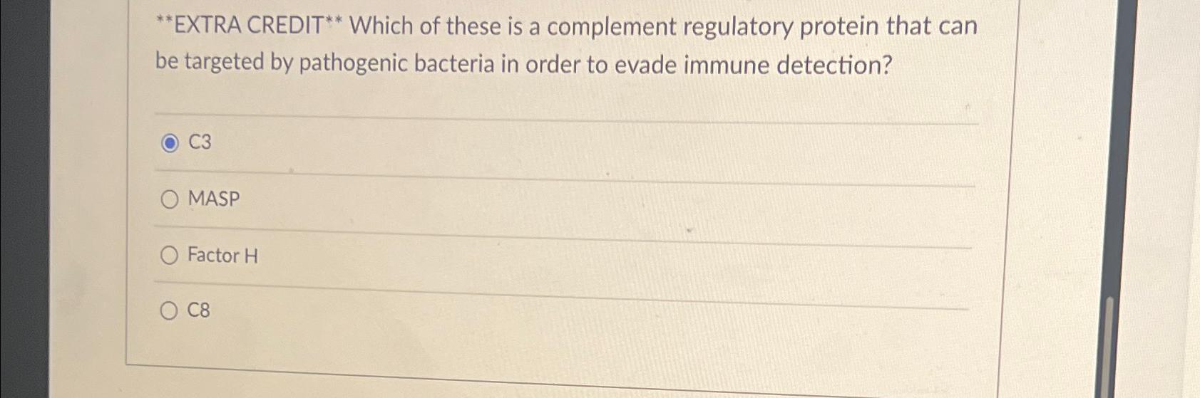 Solved * ﻿Which of these is a complement regulatory protein | Chegg.com