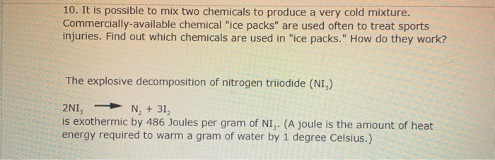 Solved 10. It is possible to mix two chemicals to produce a | Chegg.com