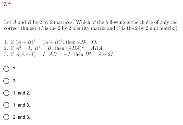 Solved Let A and B ﻿be 2 ﻿by 2 ﻿matrices. Which of the | Chegg.com