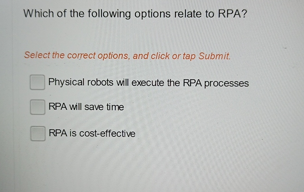 Solved Which of the following options relate to RPA?Select | Chegg.com