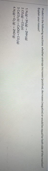 Solved Predict in the following reactions whether entropy | Chegg.com