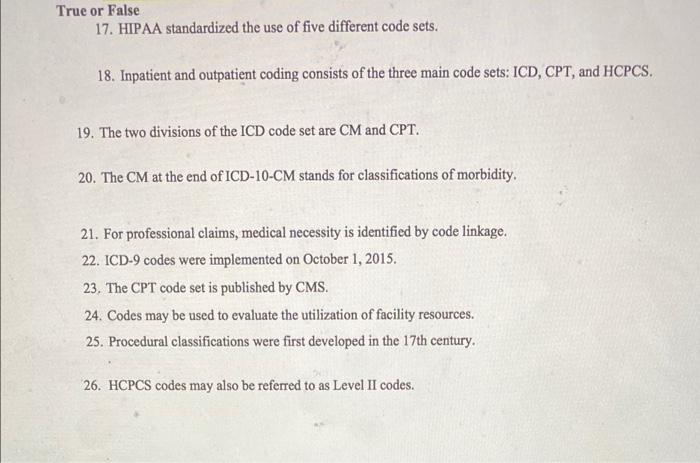Solved True or False 17. HIPAA standardized the use of five | Chegg.com