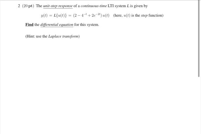 Solved The unit-step response of a continuous-time LTI | Chegg.com