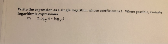 Solved Write the expression as a single logarithm whose | Chegg.com