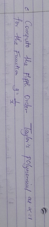 Solved e Compute the Fifth Order Taylor's polynomial at α=1 | Chegg.com