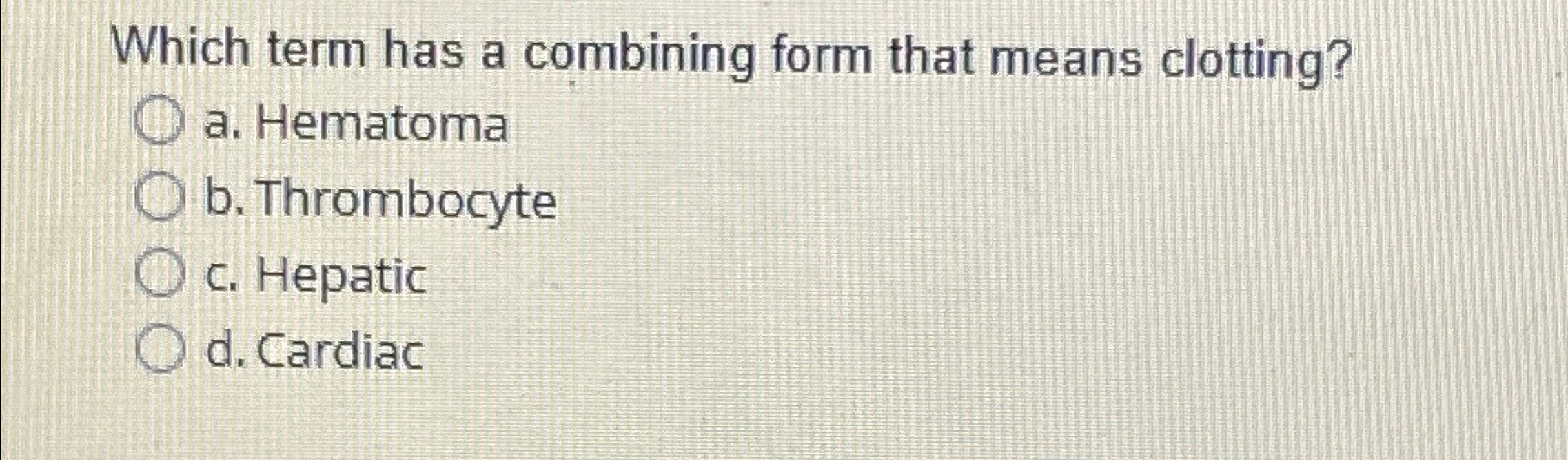 Solved Which term has a combining form that means | Chegg.com