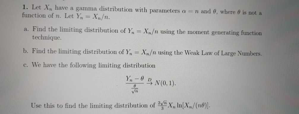 Solved 1. Let X., have a gamma distribution with parameters | Chegg.com