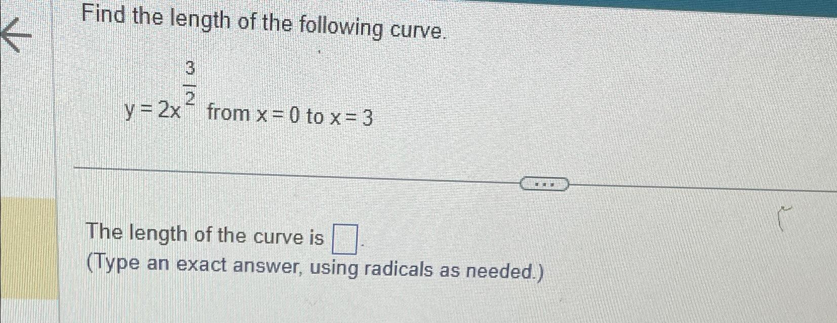 Solved Find the length of the following curve.y=2x32 ﻿from | Chegg.com