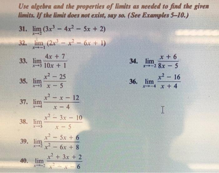 Solved Use algebre and the properties of limits as needed to | Chegg.com