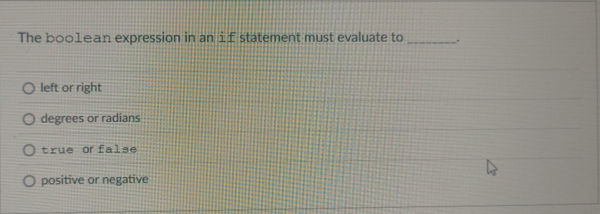 Solved The boolean expression in an if statement must | Chegg.com