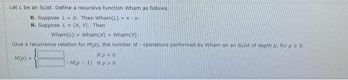 Solved Let L be an SWst. Define a recursive function Wham as | Chegg.com