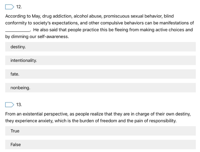 Solved 12. According to May, drug addiction, alcohol abuse, | Chegg.com