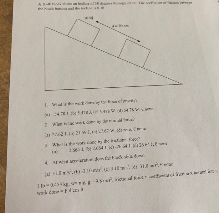 Solved A 10-lb block slides an incline of 38 degrees through | Chegg.com
