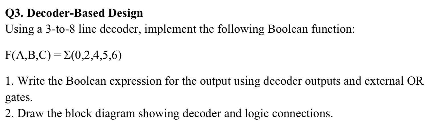 Solved Q3. ﻿Decoder-Based Design Using a 3-to-8 ﻿line | Chegg.com
