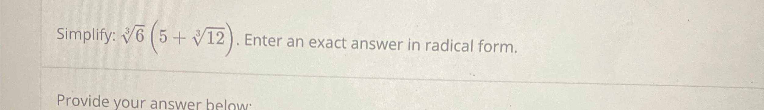 Solved Simplify: 63(5+123). ﻿Enter an exact answer in | Chegg.com