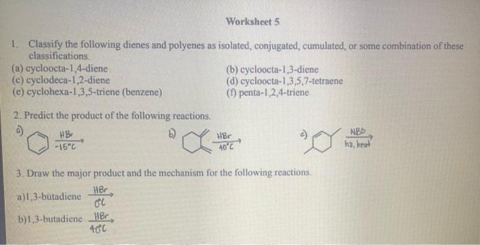 Solved 1. Classify the following dienes and polyenes as | Chegg.com