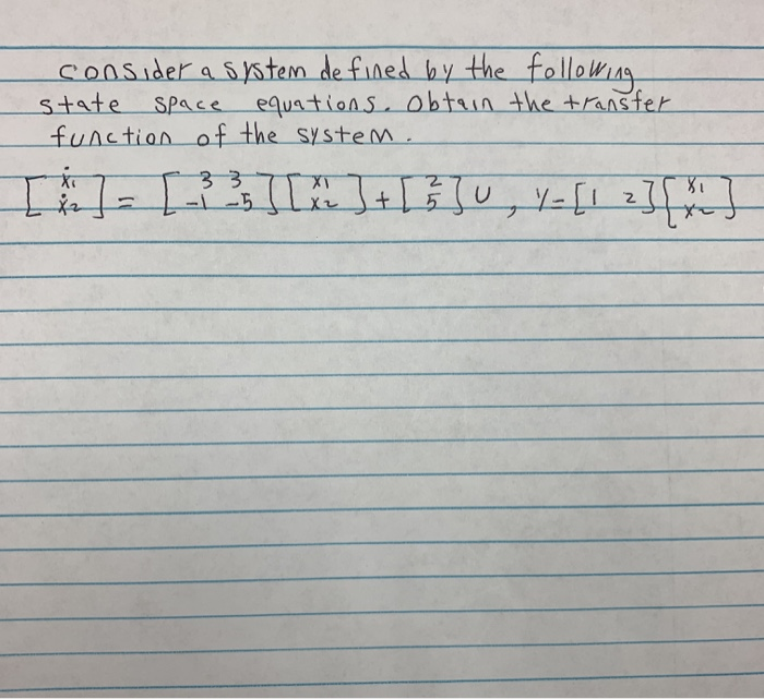 Solved consider a system defined by the following state | Chegg.com