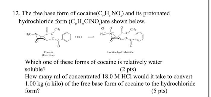 Solved 12. The free base form of cocaine (C17H21NO4) and its | Chegg.com