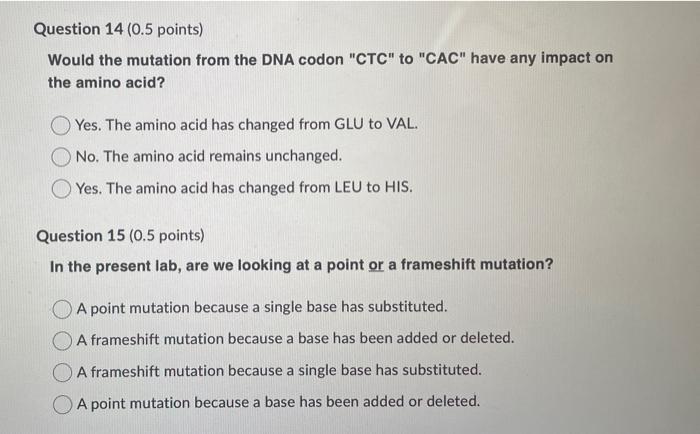 Solved Would the mutation from the DNA codon "СTC" to "CAC" | Chegg.com