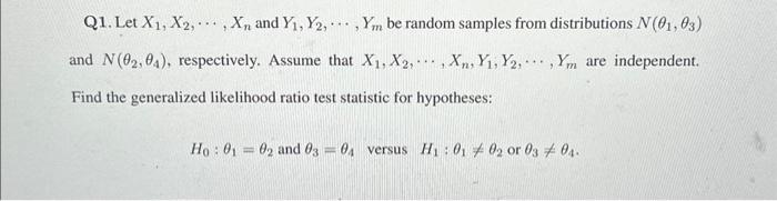 Solved Q1. Let X1,X2,⋯,Xn and Y1,Y2,⋯,Ym be random samples | Chegg.com