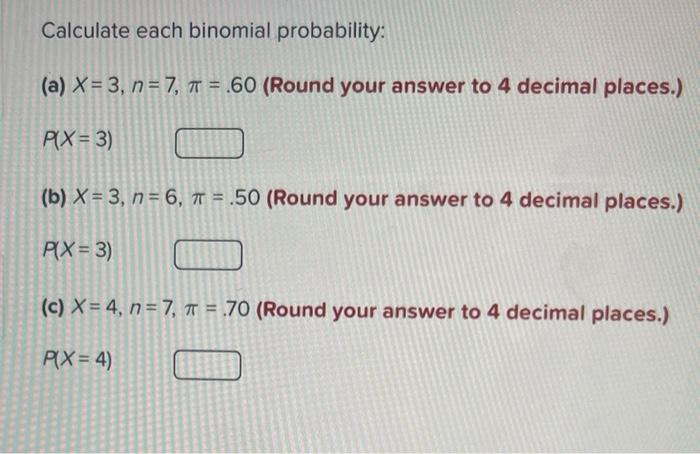 Solved Calculate each binomial probability: (a) | Chegg.com