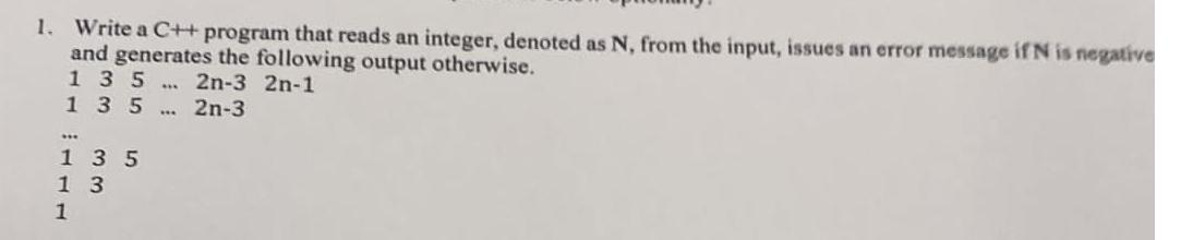 Solved Write a C++ ﻿program that reads an integer, denoted | Chegg.com