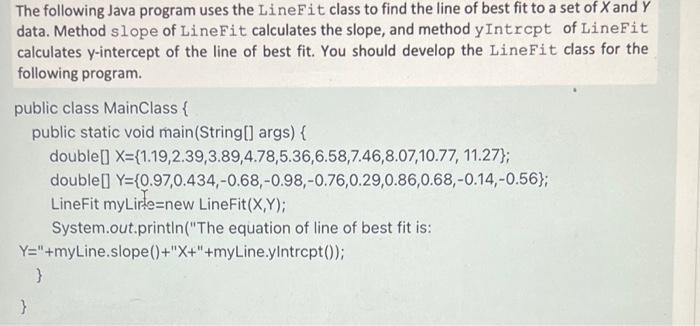 Solved The following Java program uses the LineFit class to | Chegg.com