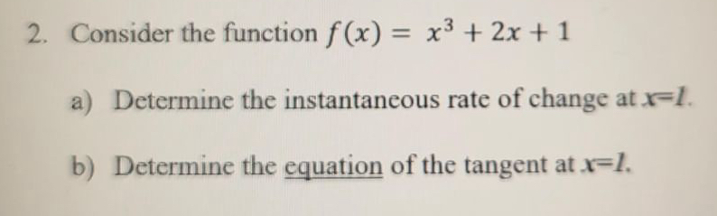 Solved Consider the function f(x)=x3+2x+1a) ﻿Determine the | Chegg.com