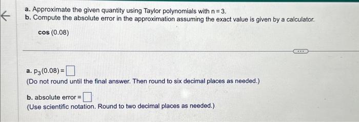 Solved a. Approximate the given quantity using Taylor | Chegg.com
