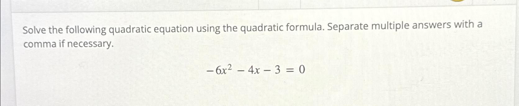 Solved Solve the following quadratic equation using the | Chegg.com