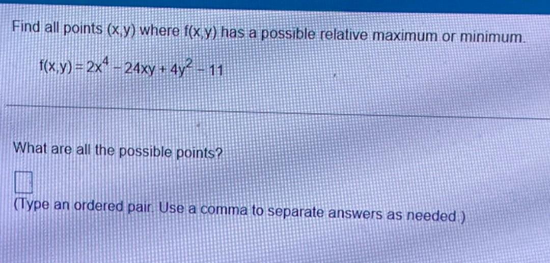Solved Find all points (x,y) where f(x,y) has a possible | Chegg.com