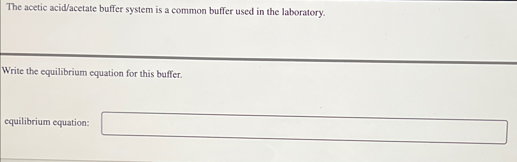 Solved The acetic acid/acetate buffer system is a common | Chegg.com
