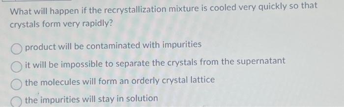 Solved When preparing the recrystallization solution, add | Chegg.com