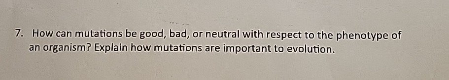 Solved How can mutations be good, bad, or neutral with | Chegg.com
