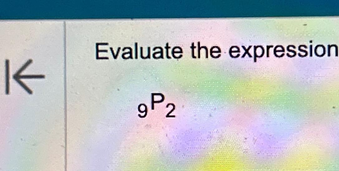 Solved Evaluate the expression?9P2 | Chegg.com