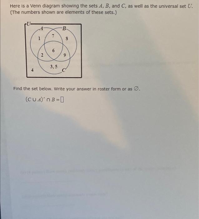 Solved Here is a Venn diagram showing the sets A, B, and C, | Chegg.com