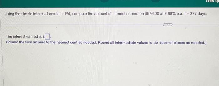 Solved Using the simple interest formula I = Prt, compute | Chegg.com