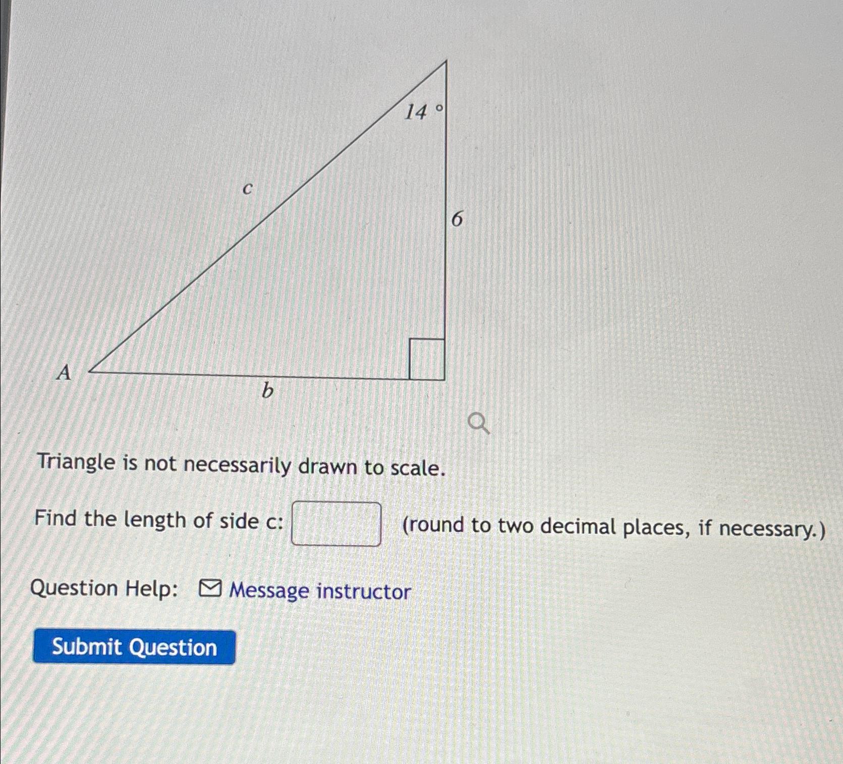 Solved Triangle is not necessarily drawn to scale.Find the | Chegg.com