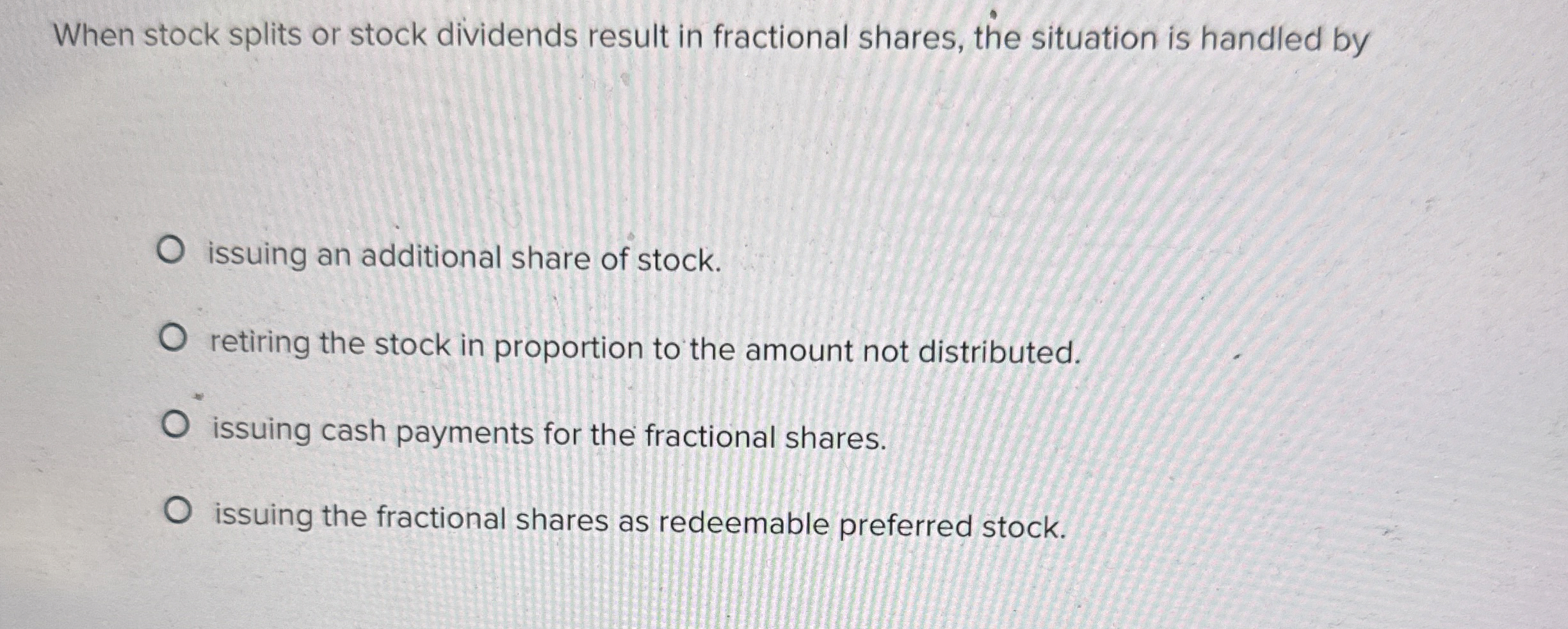 Solved When stock splits or stock dividends result in | Chegg.com