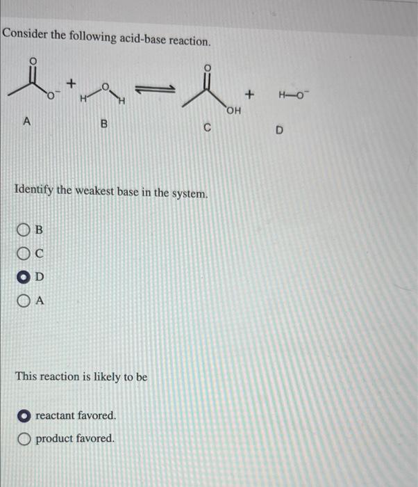 Solved Consider the following acid-base reaction. A B C D | Chegg.com