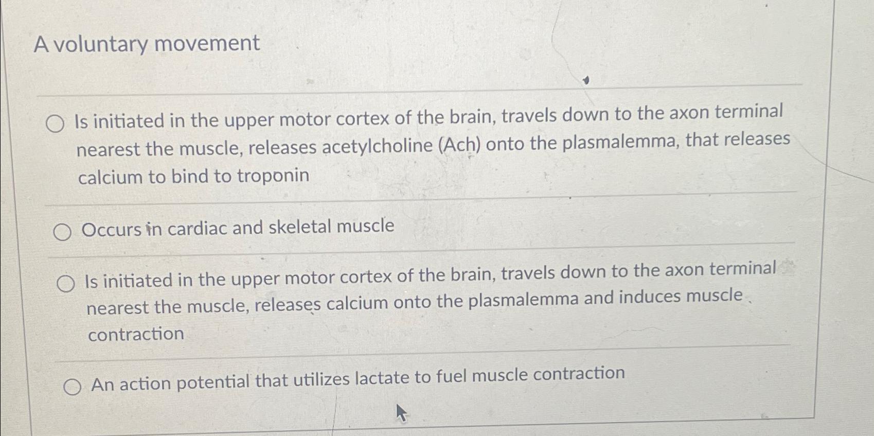 Solved A voluntary movementIs initiated in the upper motor | Chegg.com