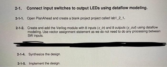 Solved 2-1. Connect input switches to output LEDs using | Chegg.com