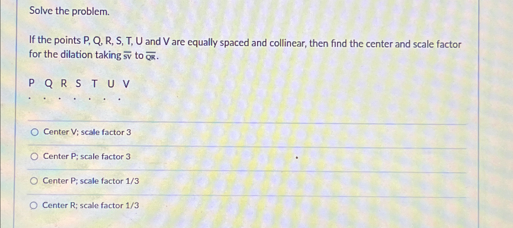 Solved Solve the problem.If the points P, ﻿Q, ﻿R, ﻿S, ﻿T, ﻿U | Chegg.com