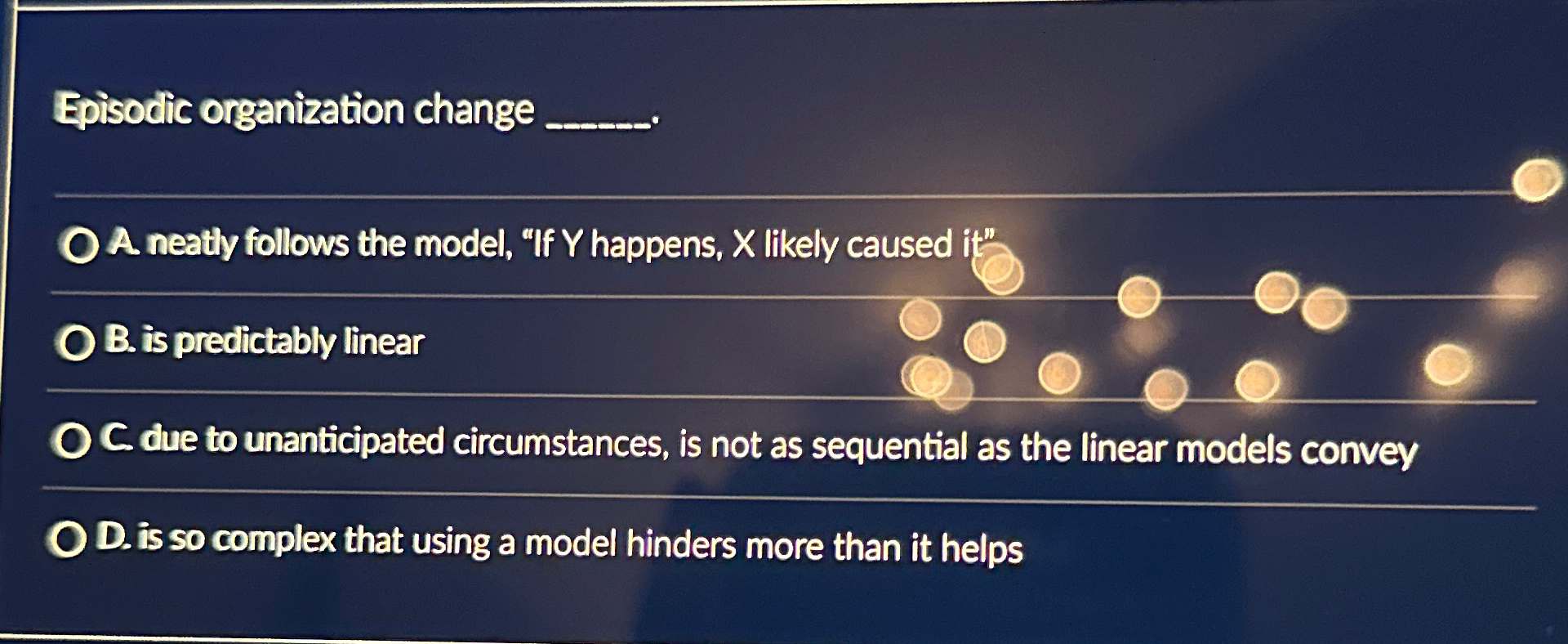 Solved Episodic organization change q,A neatly follows the | Chegg.com