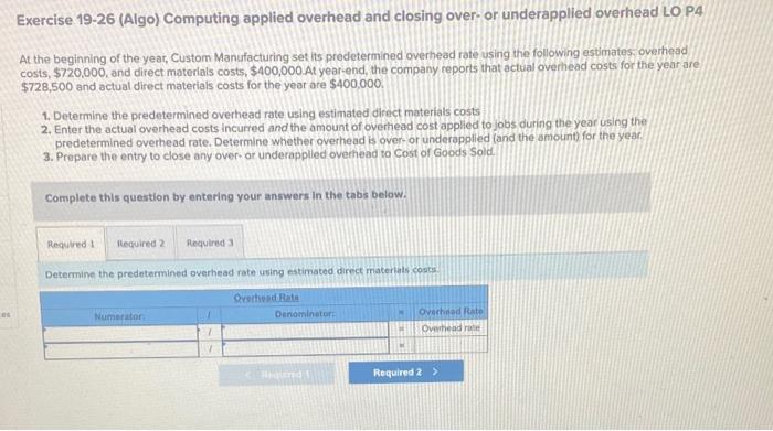 Solved Exercise 19-26 (Algo) Computing applied overhead and | Chegg.com