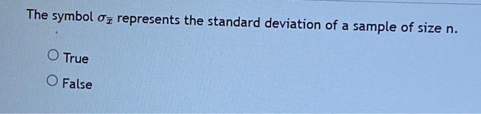 Solved The symbol σxˉ represents the standard deviation of a | Chegg.com
