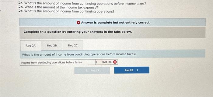 Solved 2a. What is the amount of income from continuing | Chegg.com